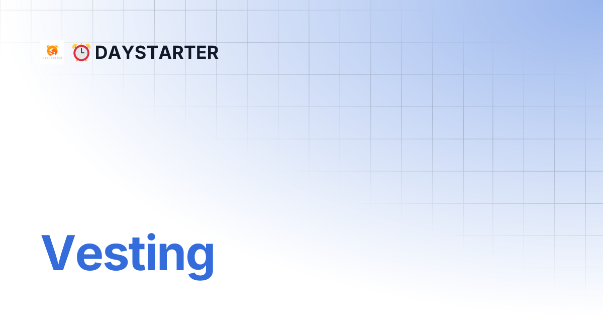 Vesting | ⏰ DAYSTARTER